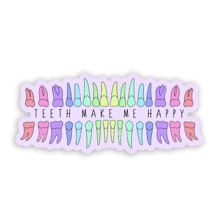 Teeth Make Me Happy Sticker | Dental Hygiene Nation